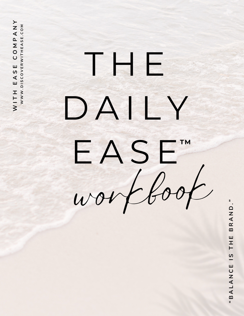The Daily Ease Workbook™ – With Ease Co.